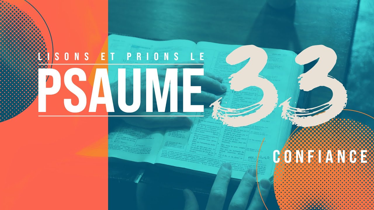 Lisons et prions le psaume 33 (Confiance) - Prières inspirées - Jérémy ...